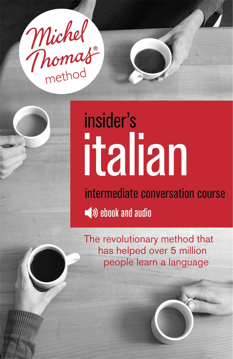 Insider’s Italian: Intermediate Conversation Course (Learn Italian with ...